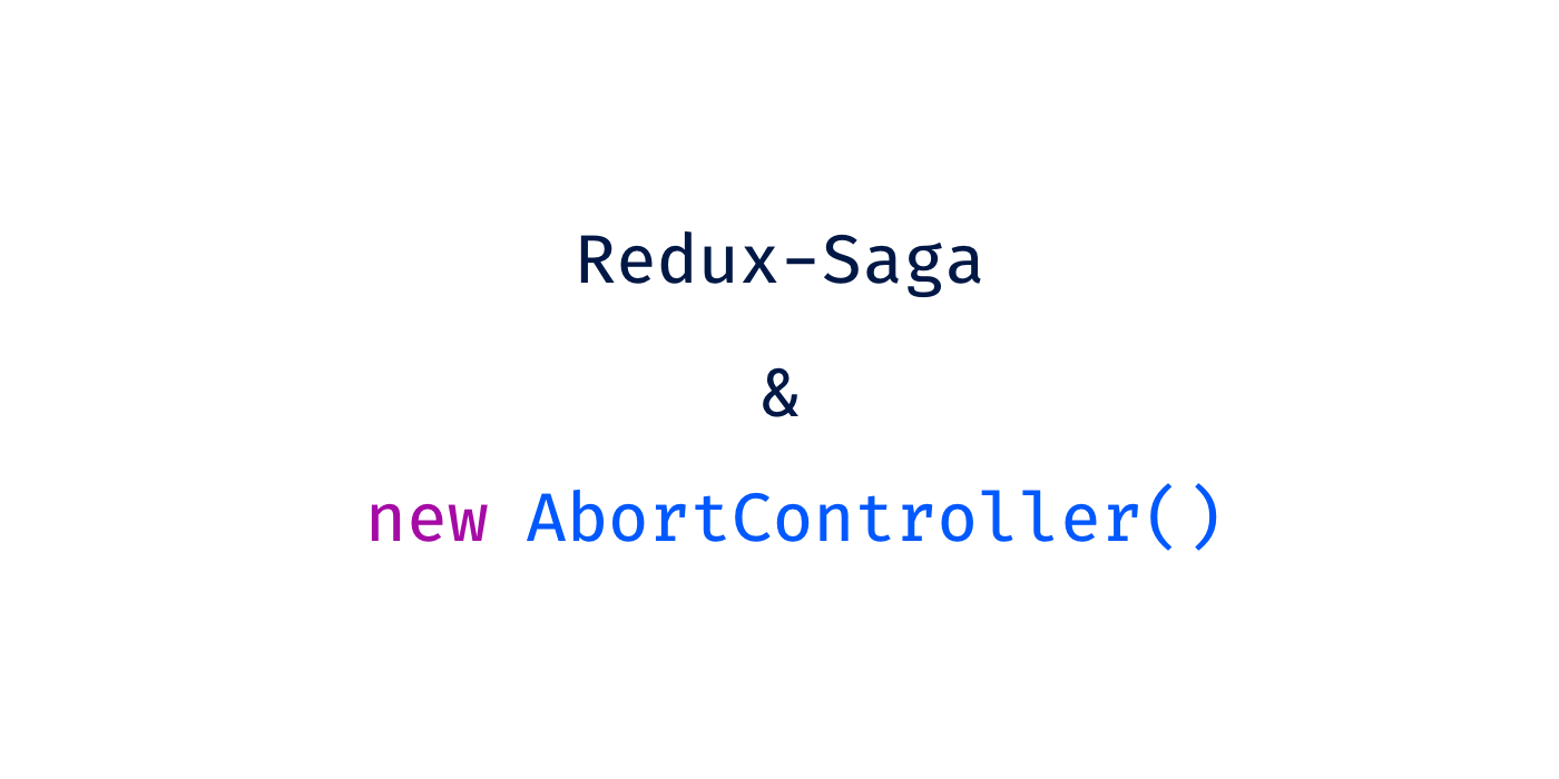 Abort Requests Using Fetch React And Redux Saga